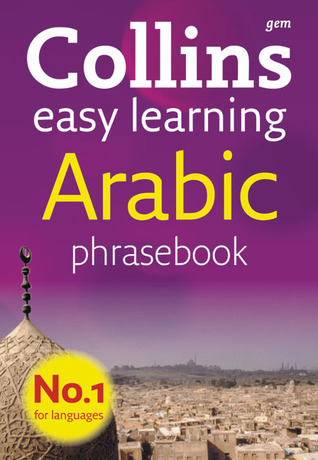 Collins Gem Easy Learning Arabic Phrasebook by HarperCollins | Goodreads