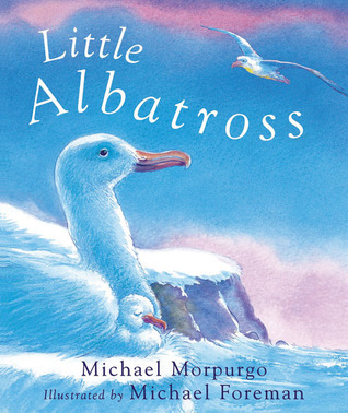 Little Albatross by Michael Morpurgo | Goodreads