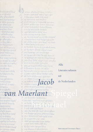 Spiegel historiael by Jacob van Maerlant | Goodreads