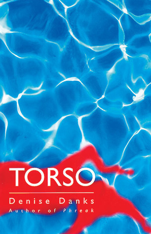Torso by Denise Danks | Goodreads
