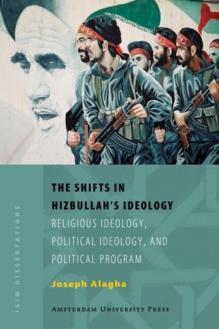 The Shifts in Hizbullah’s Ideology: Religious Ideology, Political ...