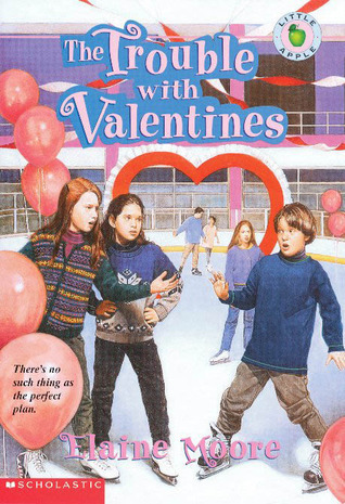 The Trouble with Valentines by Elaine Moore | Goodreads