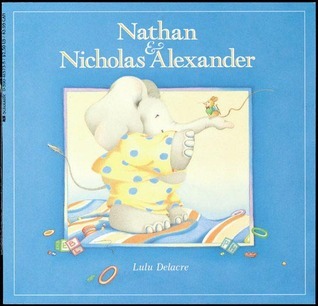Nathan And Nicholas Alexander by Lulu Delacre | Goodreads