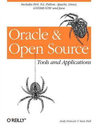 Oracle and Open Source: Includes Perl, Linux, Tcl, Python, Apache, Java and More by Andy Duncan ...