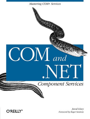 COM & .NET Component Services: Mastering COM+ Services by Juval Lowy ...