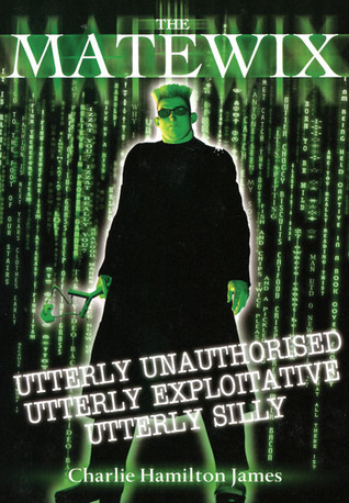 The Matewix by Charlie Hamilton James | Goodreads