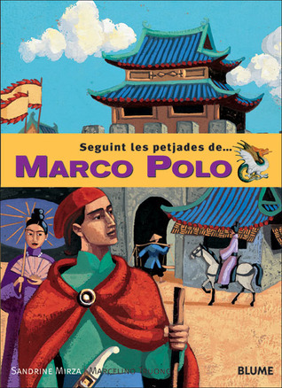Marco Polo (Tras los pasos de . . . Series) by Sandrine Mirza | Goodreads