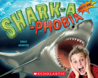 Shark-a-Phobia by Grace Norwich | Goodreads