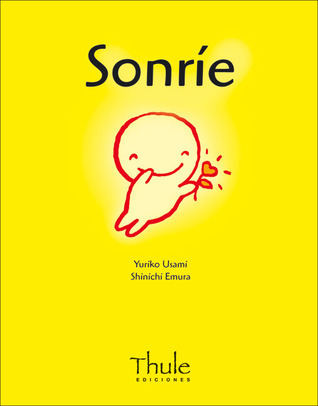 Sonríe (Spanish Edition) by Yuriko Usami | Goodreads