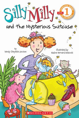 Silly Milly and the Mysterious Suitcase by Wendy Cheyette Lewison ...