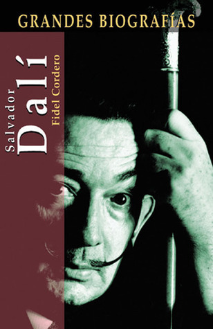 Salvador Dalí (Grandes biografias series) by Fidel Cordero | Goodreads