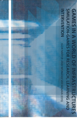 Games in a World of Infrastructures: Simulation-games for Research ...