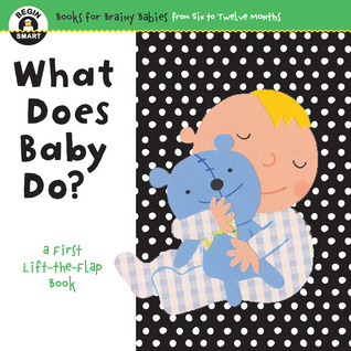 Begin Smart What Does Baby Do? by Begin Smart Books | Goodreads