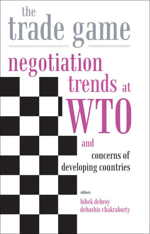 The Trade Game: Negotiation Trends at WTO and Concerns of Developing ...