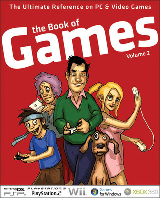The Book of Games Volume 2: The Ultimate Reference on PC & Video Games ...