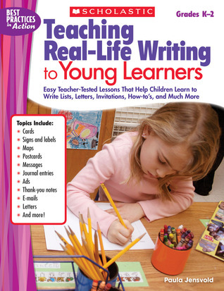 Teaching Real-Life Writing to Young Learners: Easy Teacher-Tested ...