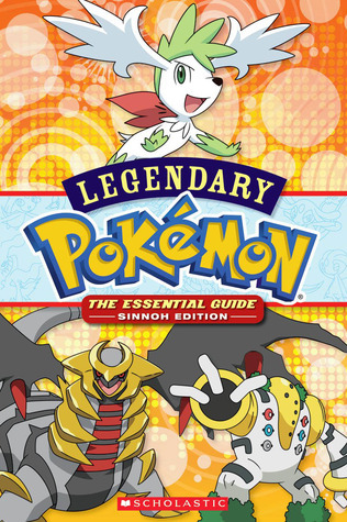 Legendary Pokémon: The Essential Guide - Sinnoh Edition by Katherine ...