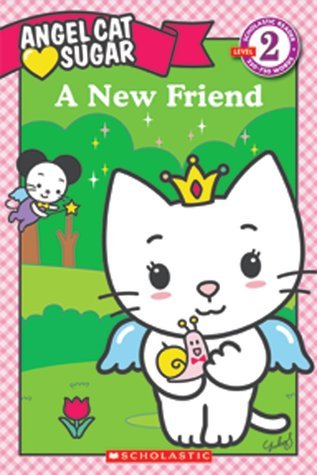 Angel Cat Sugar: A New Friend by Megan E. Bryant | Goodreads