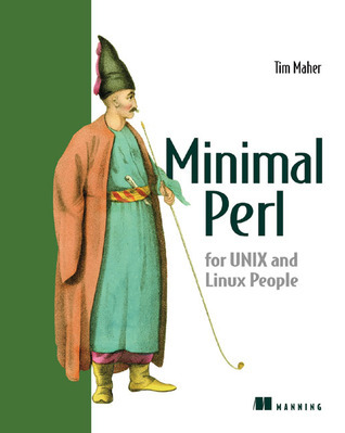 Minimal Perl: For Unix and Linux People by Tim Maher | Goodreads