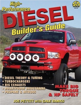 High-Performance Diesel Builder's Guide by Joe Pettitt | Goodreads