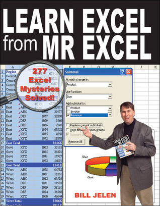 Learn Excel from Mr. Excel: 277 Excel Mysteries Solved by Bill Jelen | Goodreads