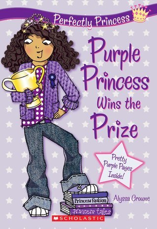Purple Princess Wins the Prize by Alyssa Crowne | Goodreads