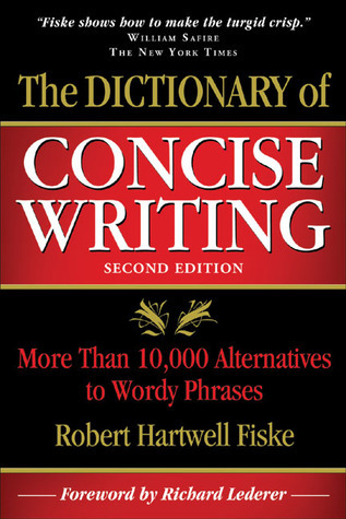 The Dictionary of Concise Writing: More Than 10,000 Alternatives to ...