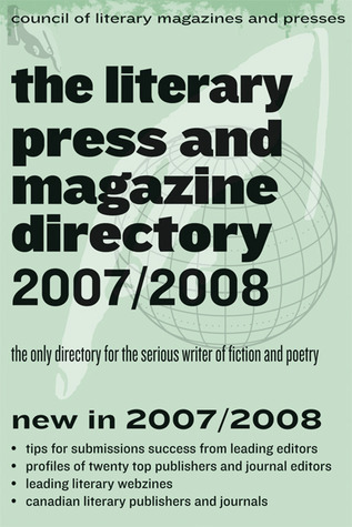 The Literary Press and Magazine Directory 2007/2008: The Only Directory ...