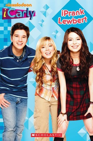iCarly: iPrank Lewbert! by Mickie Matheis | Goodreads