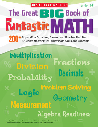 The Great BIG Book of Funtastic Math: 200+ Super-Fun Activities, Games ...