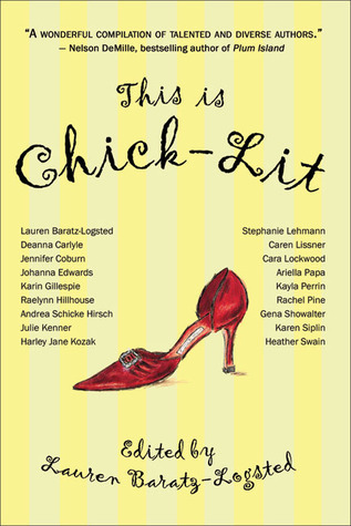 This Is Chick-lit (Smart Pop) by Lauren Baratz-Logsted | Goodreads