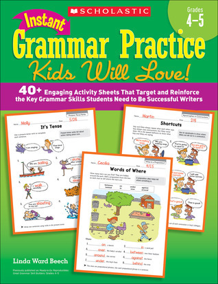 Instant Grammar Practice Kids Will Love! Grades 4-5: 40+ Engaging ...