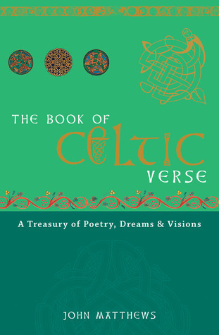 Book of Celtic Verse: A Treasury of Poetry, Dreams & Visions by John ...