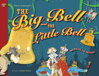 The Big Bell and the Little Bell by Martin Kalmanoff | Goodreads
