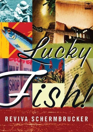 Lucky Fish by Reviva Schermbrucker | Goodreads