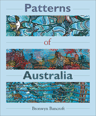 Patterns of Australia by Bronwyn Bancroft | Goodreads