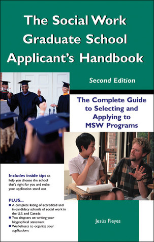 The Social Work Graduate School Applicant's Handbook: The Complete ...