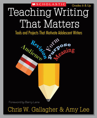 Teaching Writing That Matters: Tools and Projects That Motivate ...