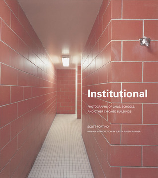 Institutional: Photographs of Jails, Schools, and other Chicago ...