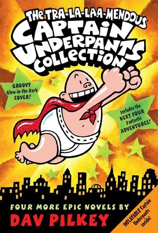 The Tra-la-laaa-mendous Captain Underpants Collection by Dav Pilkey ...