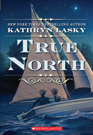 True North: A Novel of the Underground Railroad by Kathryn Lasky ...