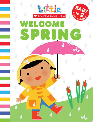Welcome Spring (Little Scholastic) by Jill Ackerman | Goodreads