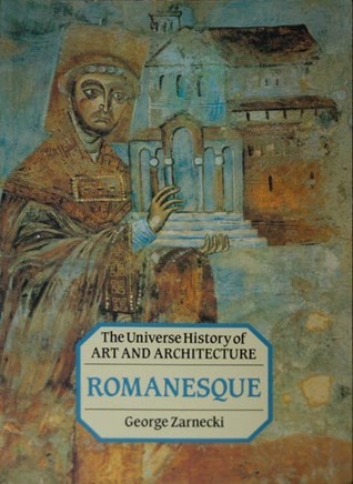 Romanesque by George Zarnecki | Goodreads