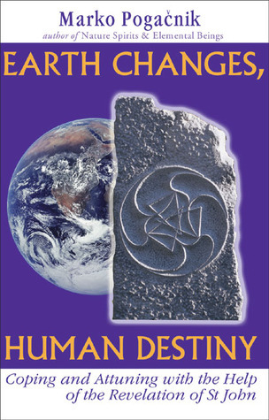 Earth Changes, Human Destiny by Marko Pogačnik | Goodreads