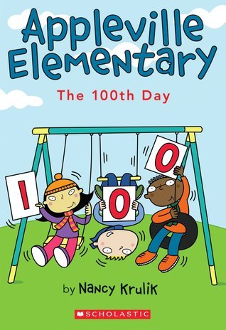 The 100th Day (Appleville Elementary, #3) by Nancy E. Krulik | Goodreads