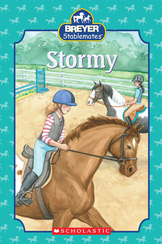 Stormy (Breyer Stablemates) by J. Elizabeth Mills | Goodreads
