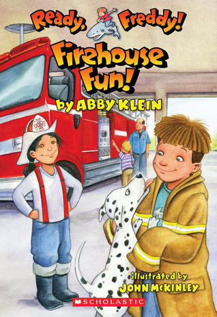 Firehouse Fun (Ready, Freddy!, #17) by Abby Klein | Goodreads
