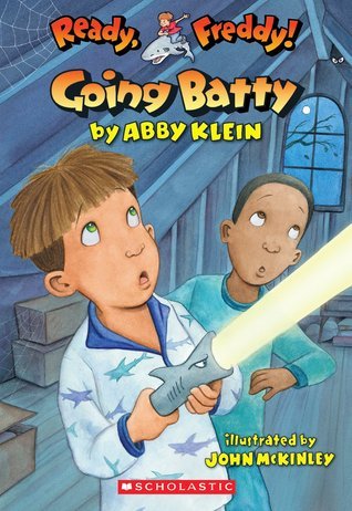 Going Batty (Ready, Freddy!, #21) by Abby Klein | Goodreads