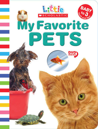 My Favorite Pets (Little Scholastic) by Jill Ackerman | Goodreads