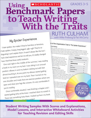 Using Benchmark Papers to Teach Writing With the Traits: Grades 3-5 ...